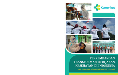 Perkembangan Transformasi Kebijakan Kesehatan Di Indonesia: Dari Reformasi Hingga Pasca Covid ...